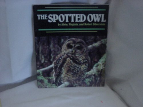 The Spotted Owl (Endangered in America): Alvin Silverstein, Virginia ...