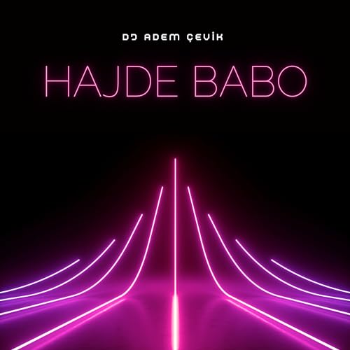 Écouter HAJDE BABO de DJ ADEM ÇEVİK sur Amazon Music