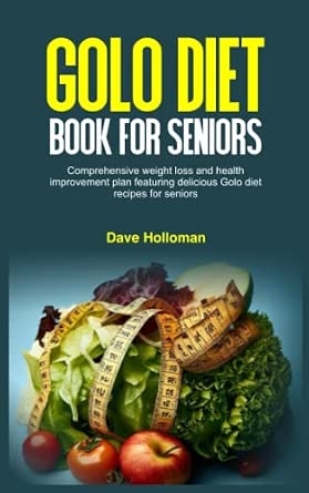 GOLO DIET BOOK FOR SENIORS: Comprehensive weight loss and health ...