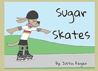 Sugar Skates: Regier, Justin: 9781730733123: Amazon.com: Books
