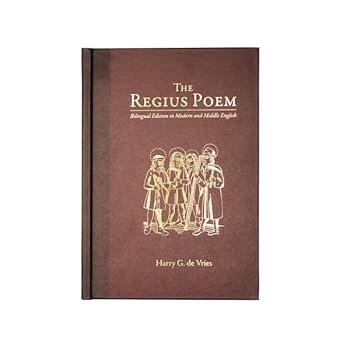 The Regius Poem - Bilingual Edition in Modern and Middle English : de ...