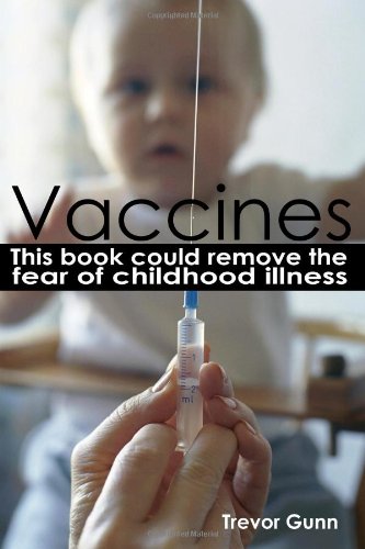 Vaccines - This Book Could Remove the Fear of Childhood Illness : Gunn ...