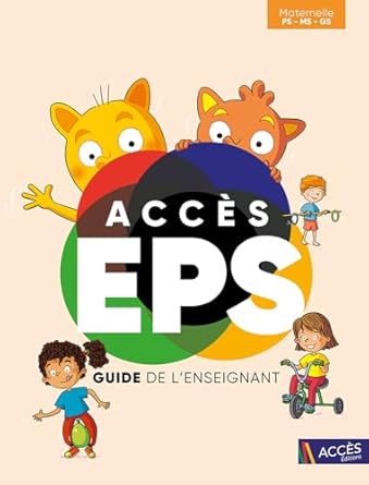 Amazon.fr - Accès EPS Maternelle PS-MS-GS: Guide de l'enseignant ...