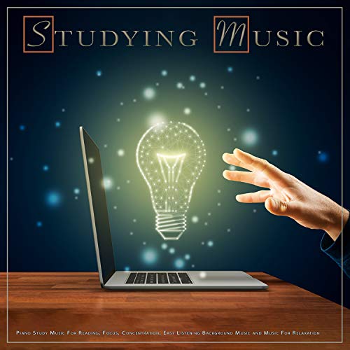 Studying Music: Piano Study Music For Reading, Focus, Concentration ...