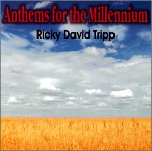 Ricky David Tripp - Anthem for the Millennium - Amazon.com Music