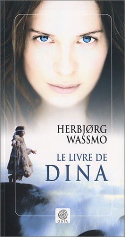 Amazon.com: Le livre de Dina: 9782910030049: Wassmo, Herbjørg, Hinsch ...