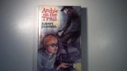 Archie on the Trail: Robert Bateman: 9780582155800: Amazon.com: Books