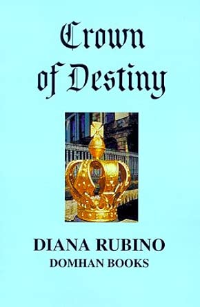 Crown of Destiny: Amazon.co.uk: Rubino, Diana: 9781583454565: Books