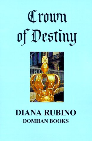Crown of Destiny: Rubino, Diana: 9781583454565: Amazon.com: Books