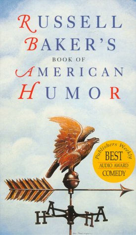 Russell Baker's Book of American Humor: Baker, Russell: 9781559351515 ...