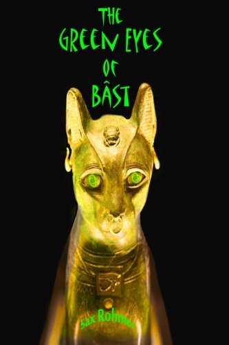 The Green Eyes of Bast: Another Sax Rohmer Thriller: Rohmer, Sax, Books ...