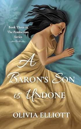 A Baron's Son is Undone (The Pemberton Series Book 3) eBook : Elliott ...
