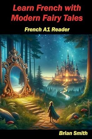 Learn French with Modern Fairy Tales (French Graded Readers): Smith ...