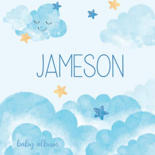 Jameson Baby Album: Name Book as a Personalized Newborn Gift for ...