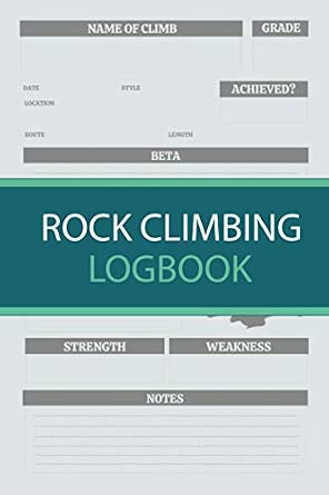 Rock Climbing Logbook: Rock Climbing Log Book Climber Bouldering Record ...