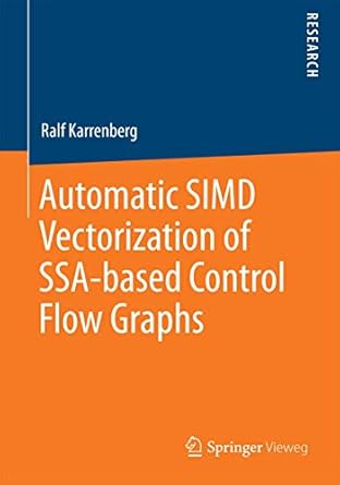 Automatic SIMD Vectorization of SSA-based Control Flow Graphs: Karrenberg, Ralf: 9783658101121 ...