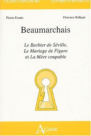Beaumarchais: Le Barbier de Séville, Le Mariage de Figaro et La Mère ...