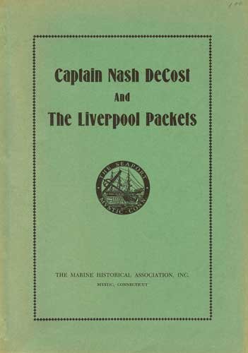 Captain Nash DeCost and The Liverpool Packets: No. 28, April 1955 ...