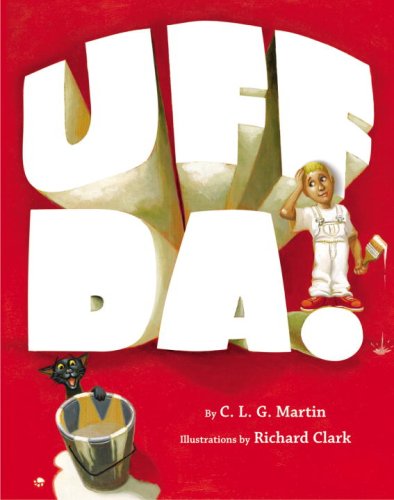 Uff Da!: Martin, Cathy, Clark, Richard: 9781582461175: Amazon.com: Books