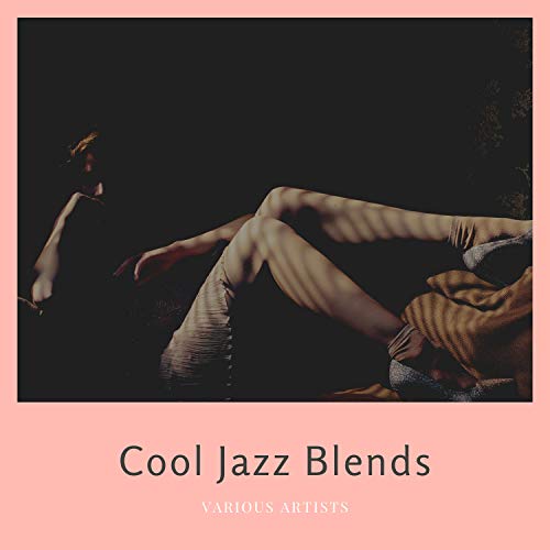 Cool Jazz Blends de VARIOUS ARTISTS en Amazon Music Unlimited