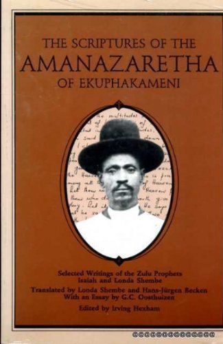 The Scriptures of the Amanazaretha of Ekuphakameni: Selected Writings ...