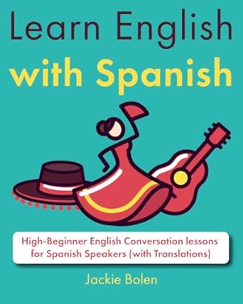 Learn English with Spanish: High-Beginner English Conversation lessons ...