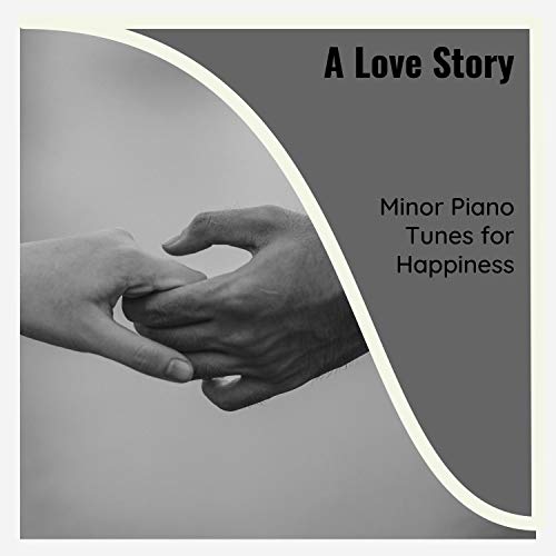 Play A Love Story - Minor Piano Tunes For Happiness by Chris Wilson ...