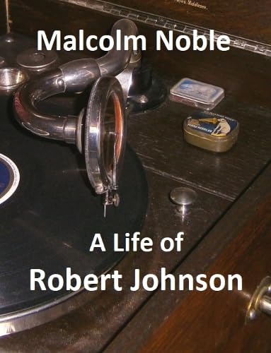Buy A Life of Robert Johnson Book Online at Low Prices in India | A ...