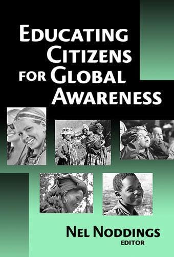 Educating Citizens For Global Awareness Noddings Nel 9780807745342