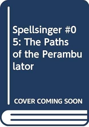 Spellsinger #05: The Paths of the Perambulator: Alan Dean Foster ...