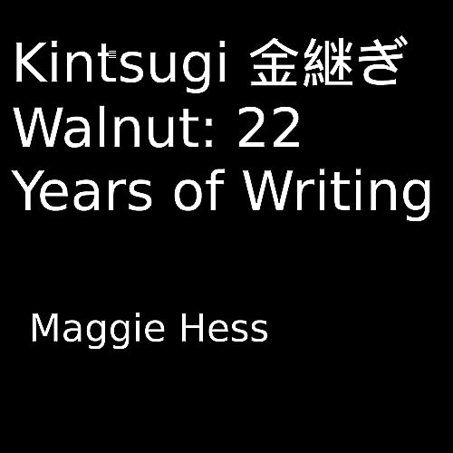 Amazon.co.jp: Kintsugi 金継ぎ Walnut: 22 Years of Writing (Audible Audio ...