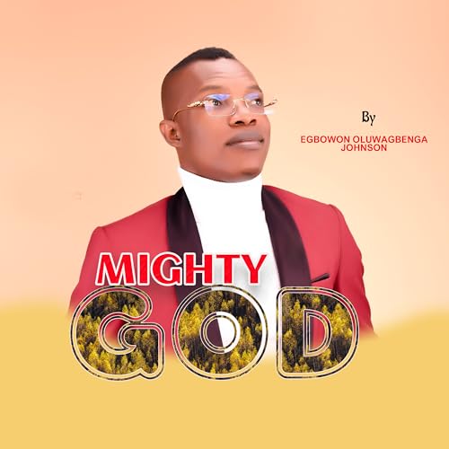 Écouter Mighty God par Egbowon oluwagbenga Johnson sur Amazon Music Unlimited