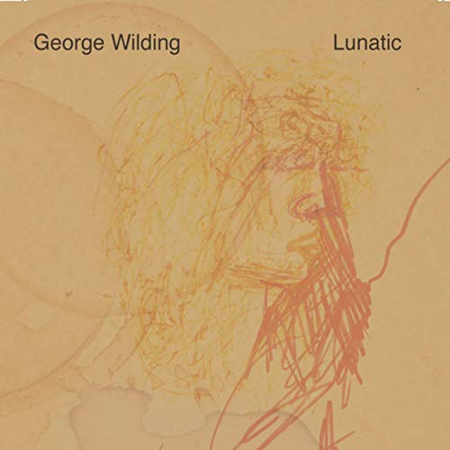 Lunatic [Explicit] by George Wilding on Amazon Music - Amazon.com