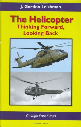 The Helicopter: Thinking Forward, Looking Back - J. Gordon Leishman ...