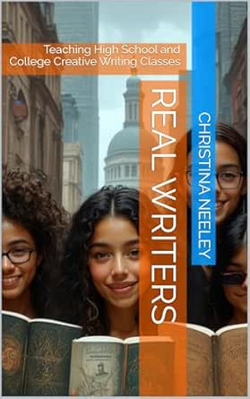 Amazon.com: Real Writers: Teaching High School and College Creative ...