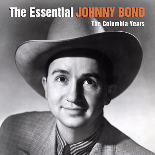Play The Essential Johnny Bond - The Columbia Years by Johnny Bond on ...