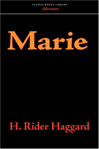 Marie: Haggard, H. Rider: 9781600961571: Amazon.com: Books
