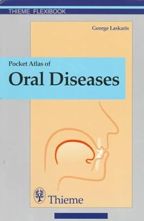 Pocket Atlas of Oral Diseases (Thieme Flexibook): Laskaris, George ...
