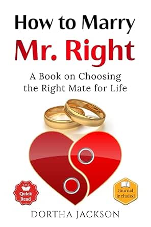 How to Marry Mr. Right: A Book on Choosing the Right Mate for Life ...