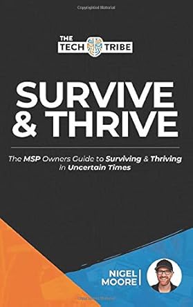 Amazon.com: Survive and Thrive: The MSP and ITSP Owners Guide to ...