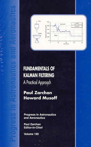 Fundamentals of Kalman Filtering: A Practical Approach (Progress in ...