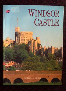 Windsor Castle : Official Guide: Royal Collection Publications: Amazon ...