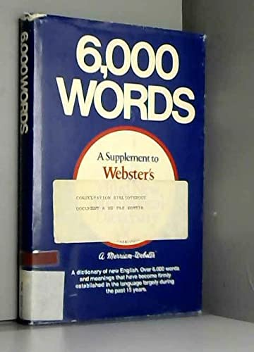 6,000 words: A supplement to Webster's third new international ...