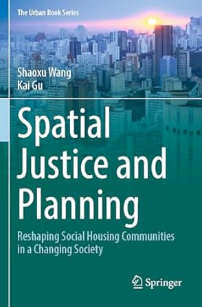 Spatial Justice and Planning: Reshaping Social Housing Communities in a ...