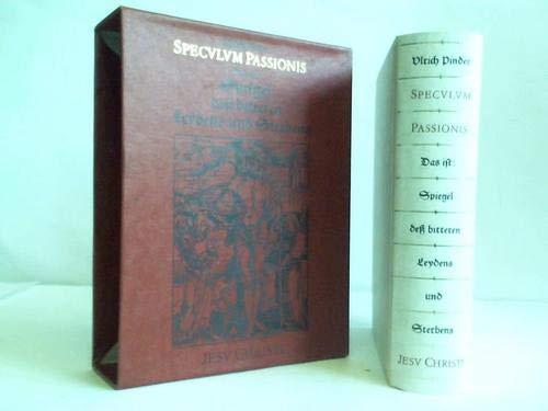 Pinder, Ulrich: Speculum passionis das ist: Spiegel deß bitteren ...