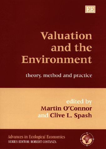 Valuation and the Environment: Theory, Method and Practice (Advances in ...