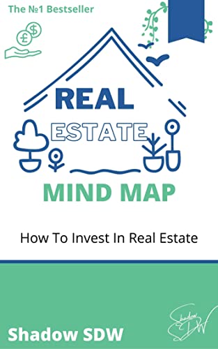 REAL ESTATE MIND MAP : How To Invest In Real Estate eBook : SDW, Shadow ...