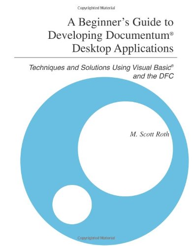 A Beginner's Guide to Developing Documentum® Desktop Applications ...