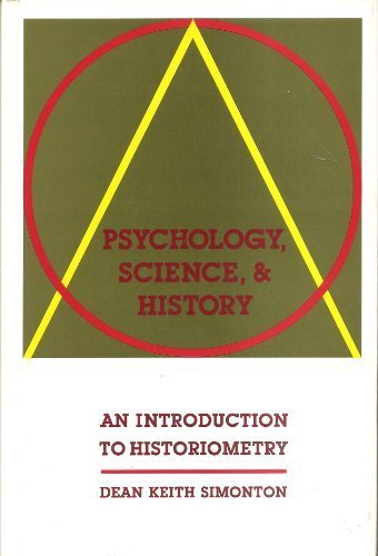 Psychology, Science, and History: An Introduction to Historiometry by ...