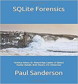 SQLite Forensics: 9781980293071: Computer Science Books @ Amazon.com